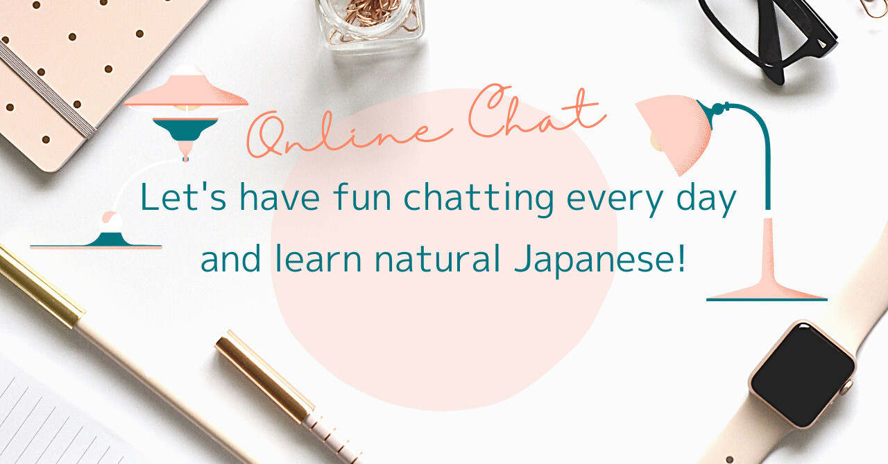 Online Chatting with Japanese people. Let's have fun chatting everyday ...